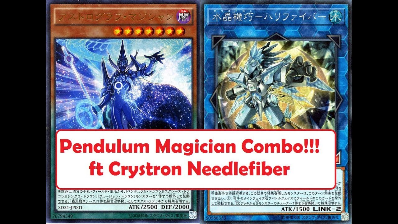 [YUGIOH] Pendulum Magcian Combo ft Crystron Needlefiber!!! - YouTube