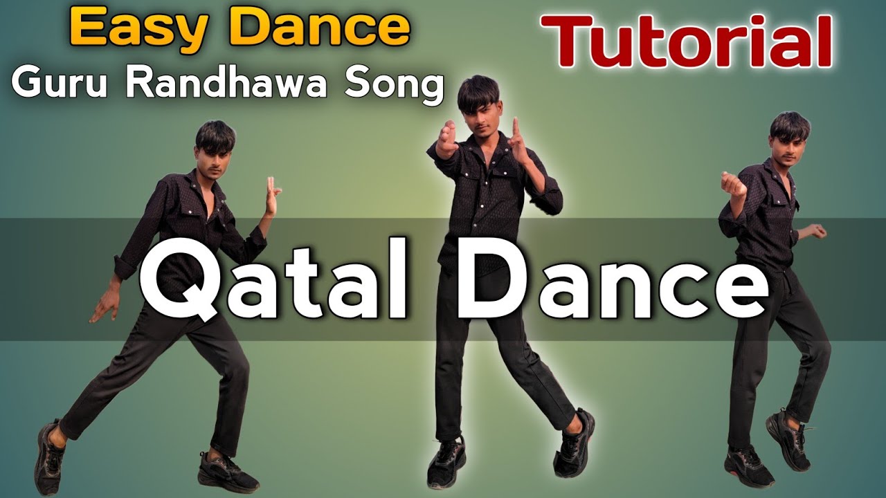 Qatal | Qatal Song Dance Tutorial | Qatal Song | Qatal Guru Randhawa ...