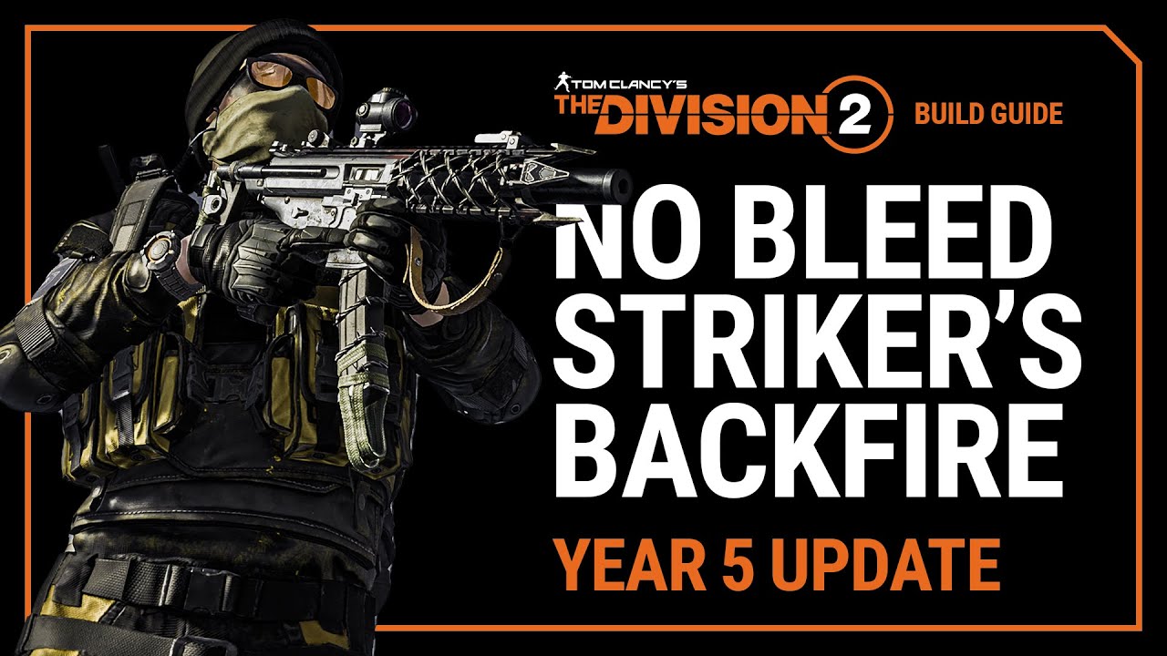 The Division 2 | Striker's Backfire Build Guide Year 5 Update - YouTube