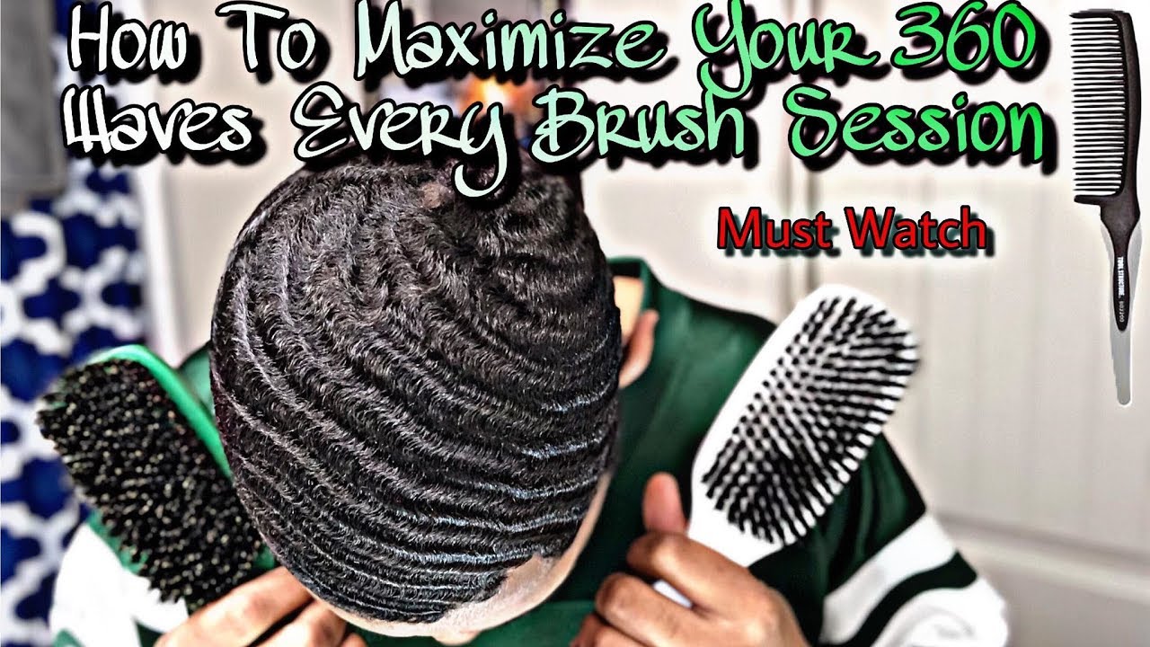 How To Maximize Your 360 Waves Every Brush Session HD - YouTube
