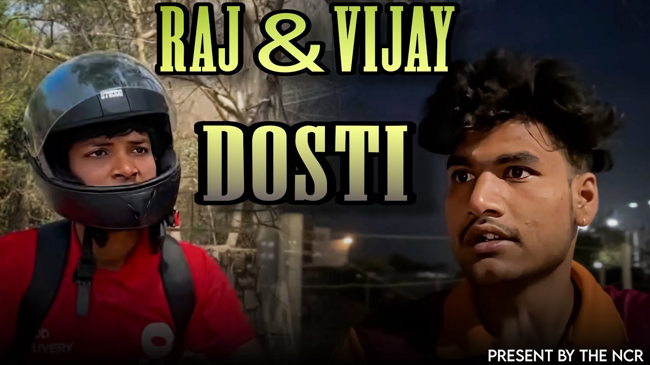 Story of Raj Vijay || Unbroken Friendship 🤝 || The NCR - YouTube