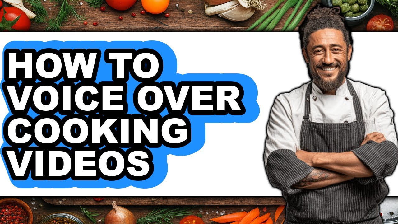 How to Voice Over Cooking Videos (updated) - YouTube