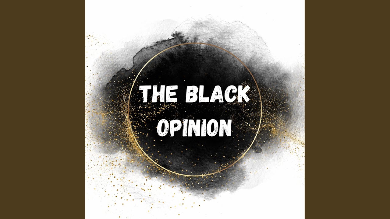 The Black Opinion - YouTube
