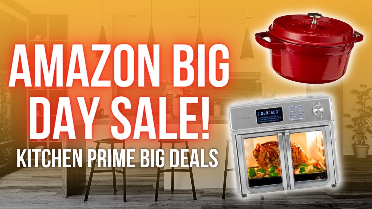 Kitchen Prime Big Deals | AMAZON’S BIG DAY SALE on KITCHEN TODAY! - YouTube
