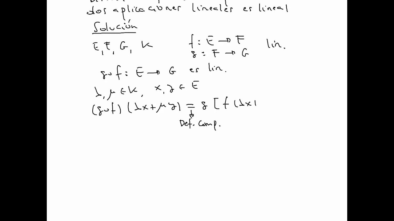 La composición de aplicaciones lineales es lineal - YouTube