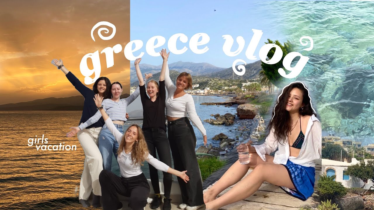 Greece travel vlog l Crete island, wholesome girls trip, summer ...