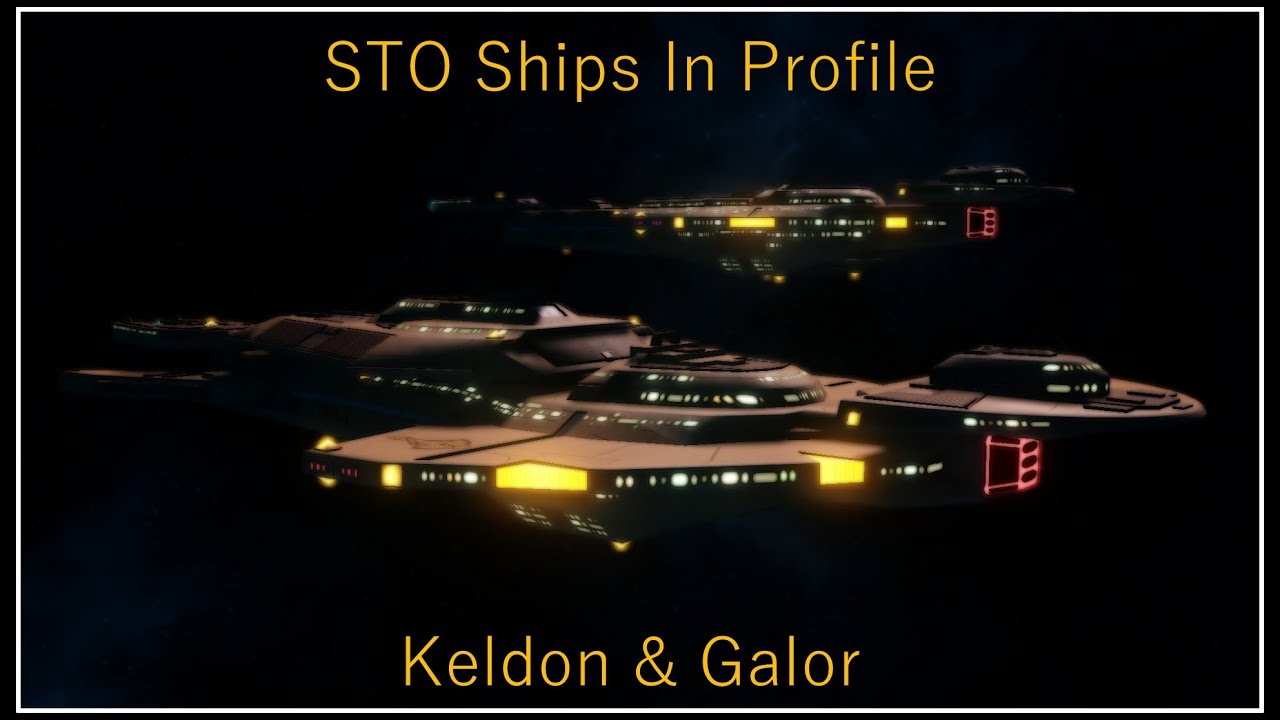 STO Ships In Profile Keldon & Galor - YouTube