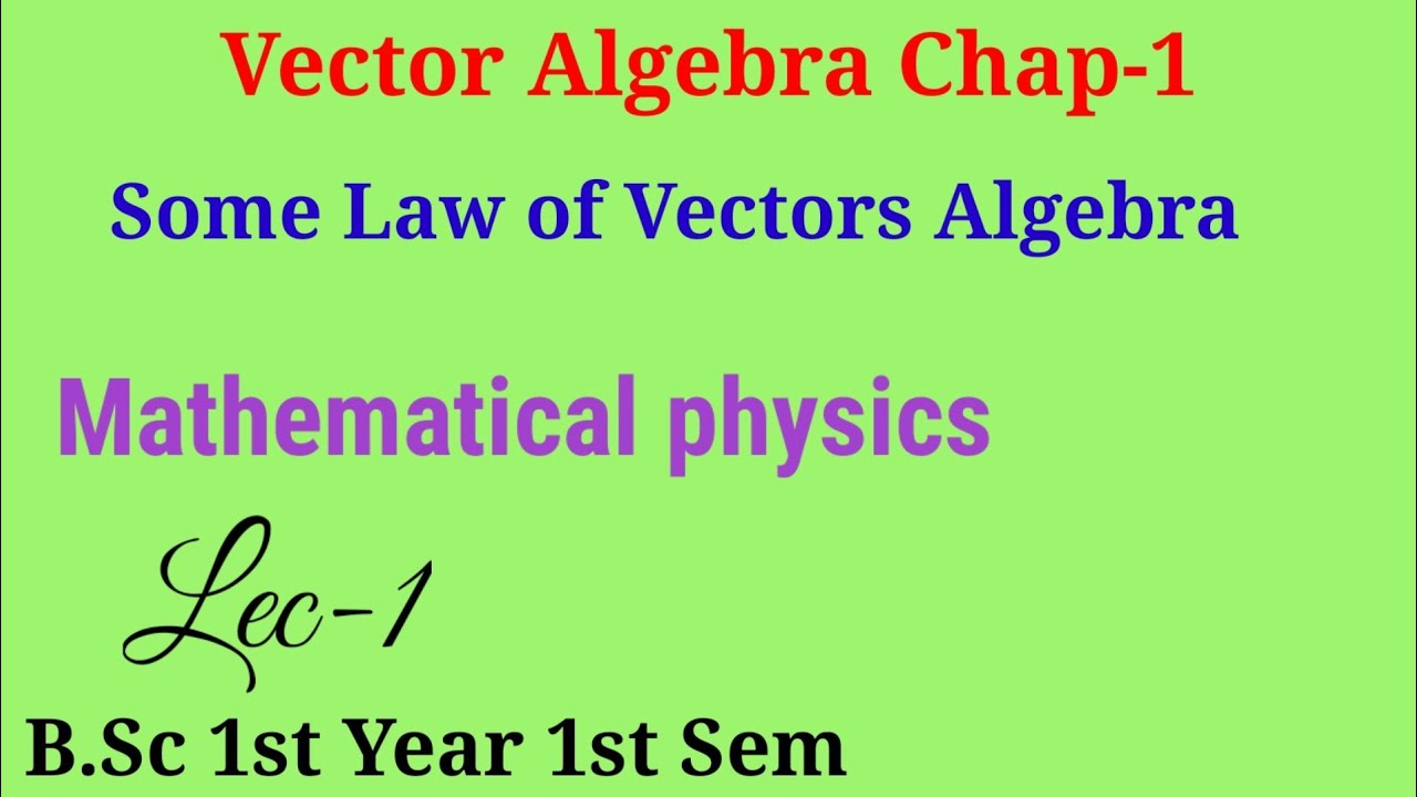 @Some law of the vectors |Vector Algebra Chapter -1 |Mathematical ...