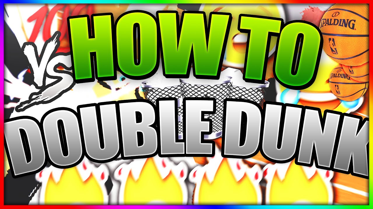 *How* To *Double* *Dunk*[RB World 3] - YouTube