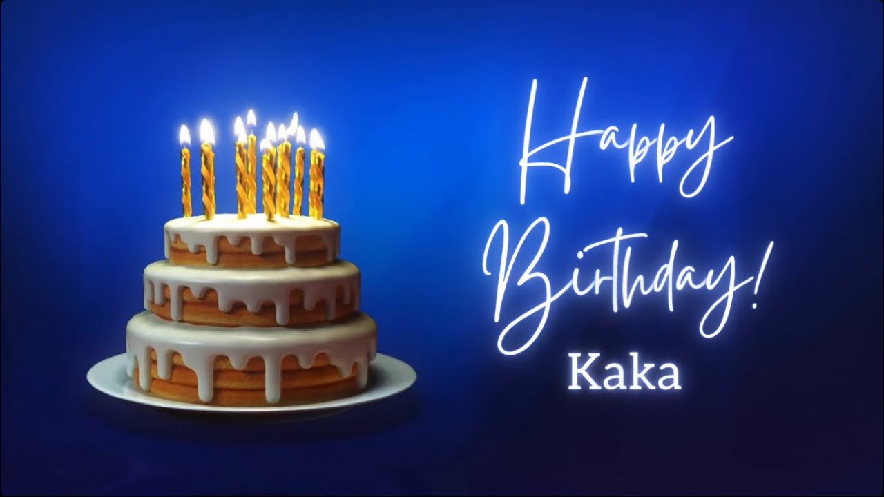 Kaka birthday song-Birthday song for Kaka - YouTube
