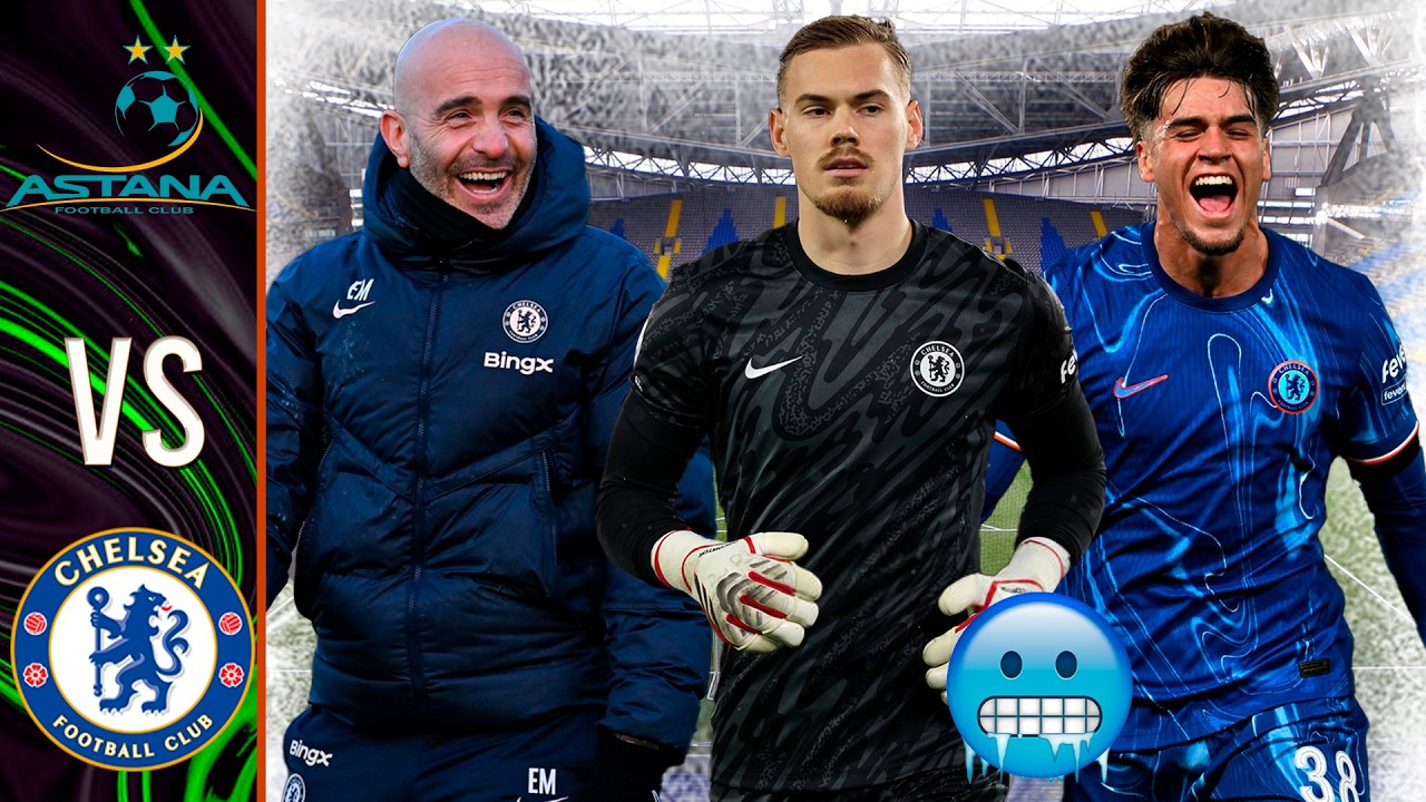 El Chelsea Se Enfrenta A Un Fuerte Rival... El Frío! | Previa Astana FC ...