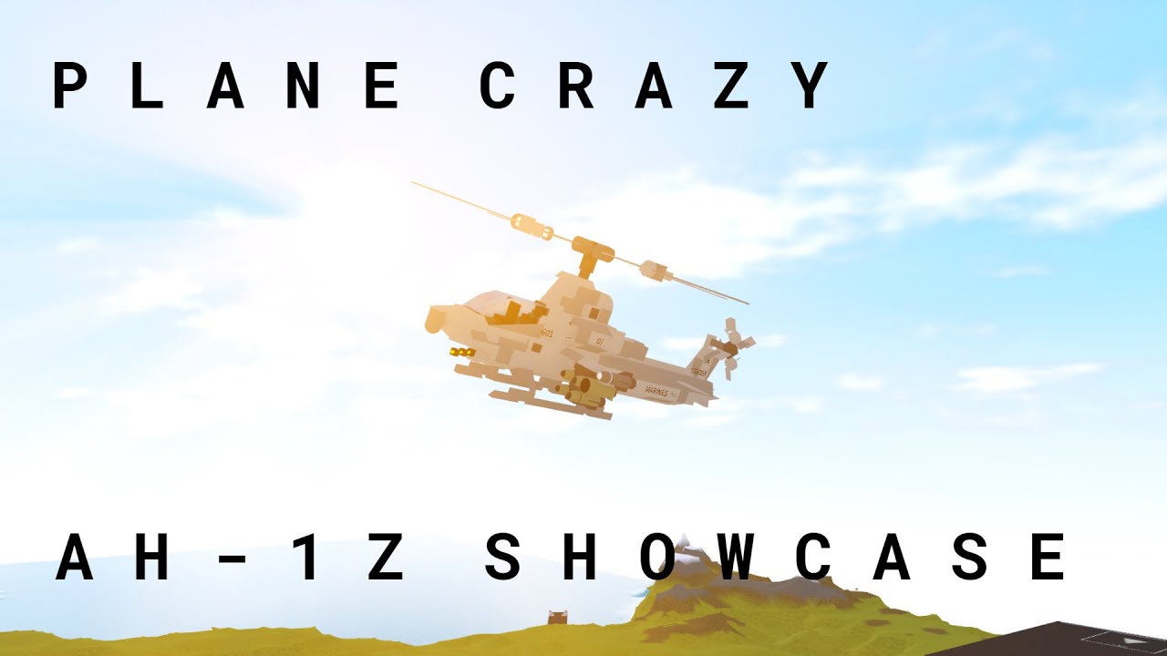 Plane Crazy | AH-1Z Viper | Showcase - YouTube