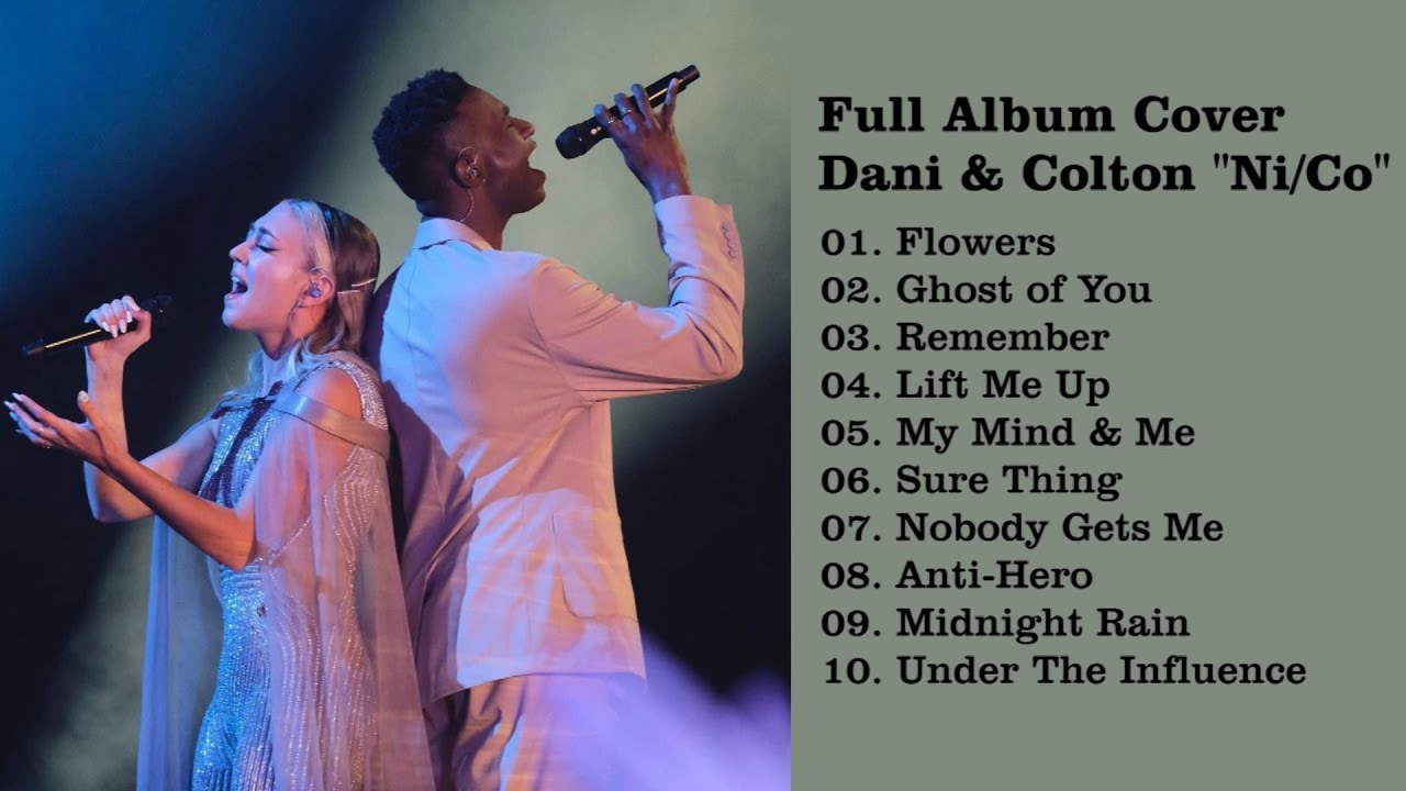 DANI & COLTON (NI/CO) FULL ALBUM | FLOWERS | TERBARU 2023 - YouTube