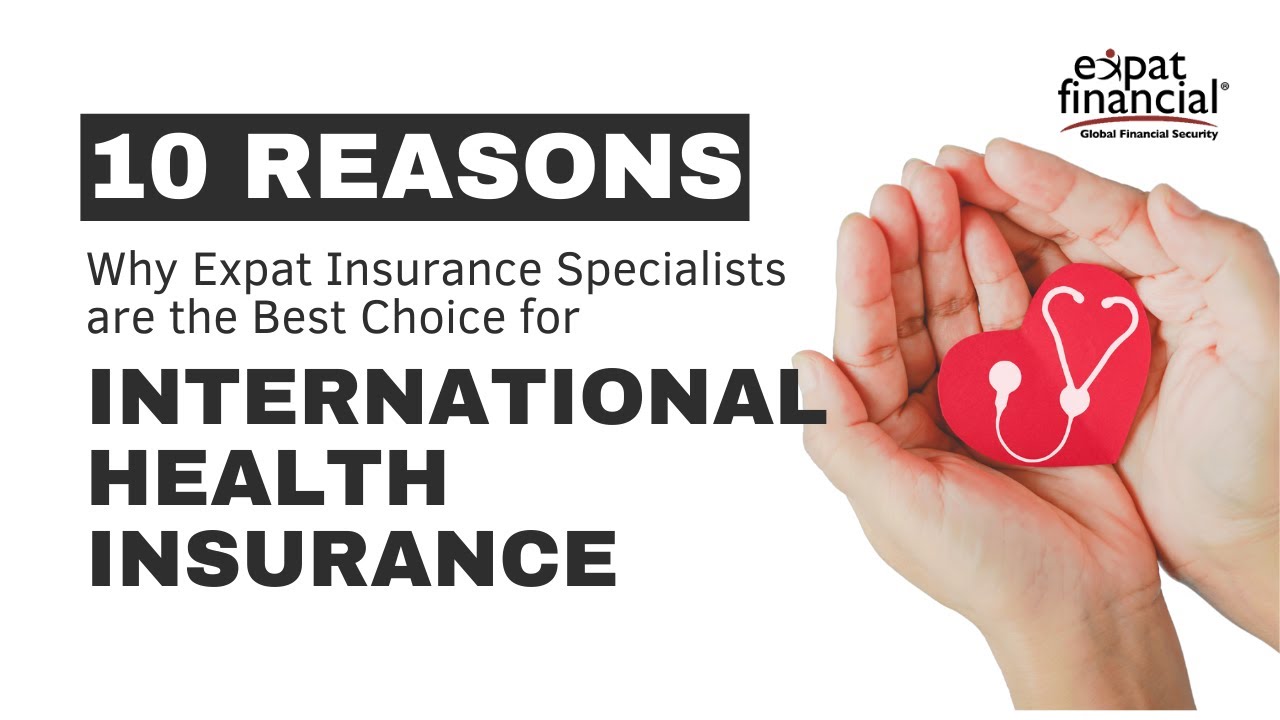 10 Reasons On Why You Should Choose Expat Insurance Specialists for ...