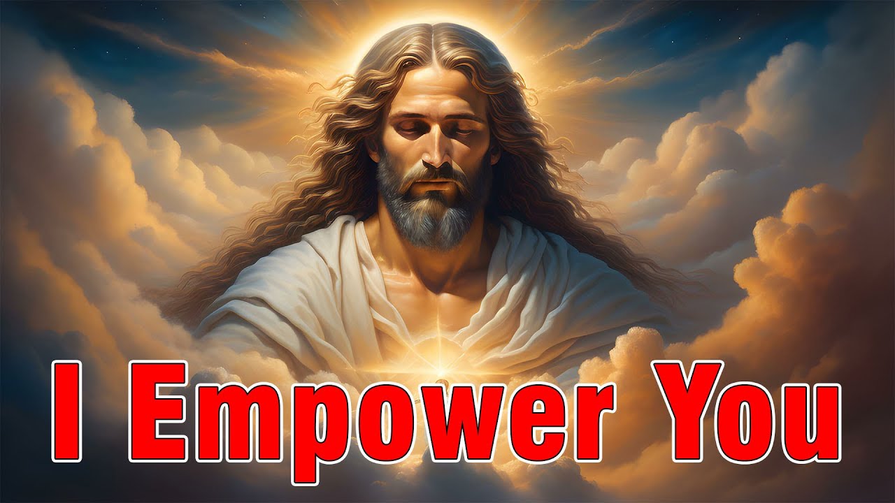 I Empower You | God Says | God Message Today | Gods Message Now | God ...