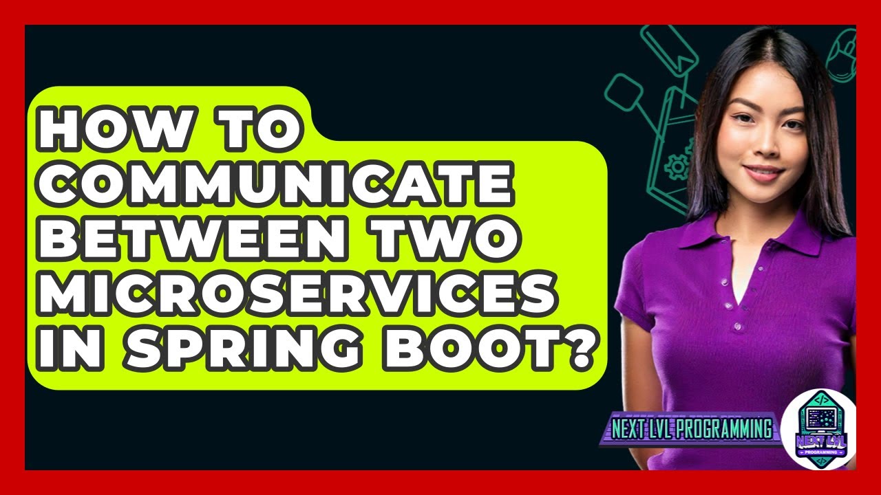 How To Communicate Between Two Microservices In Spring Boot? - Next LVL Programming - YouTube