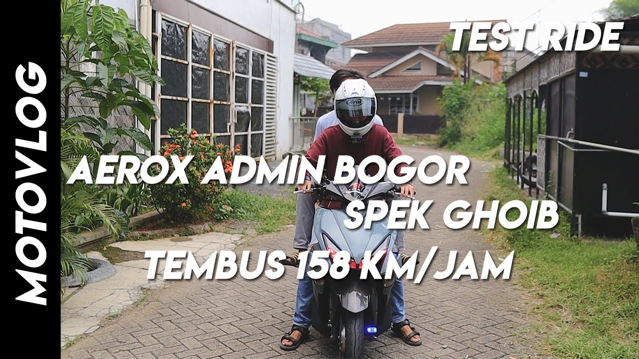 TEST RIDE AEROX 155 TUNE UP TEMBUS 158 KM/JAM | PUNYA ADMIN AEROX BOGOR ...