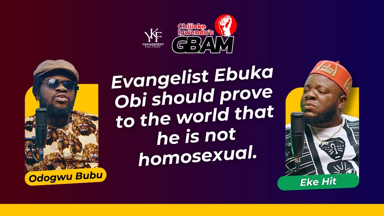 Evangelist Ebuka Obi should prove to the world that he is not ...
