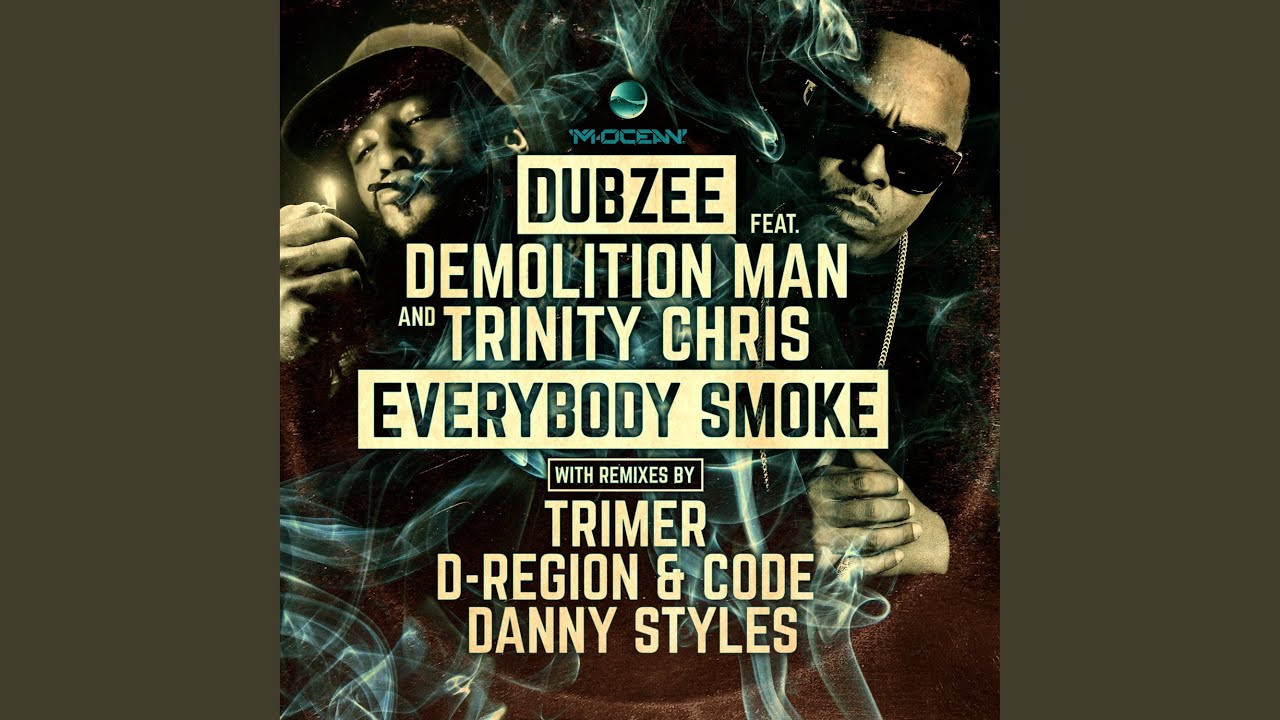 Everybody Smoke (feat. Demolition Man, Trinity Chris) (Dancehall Danny ...