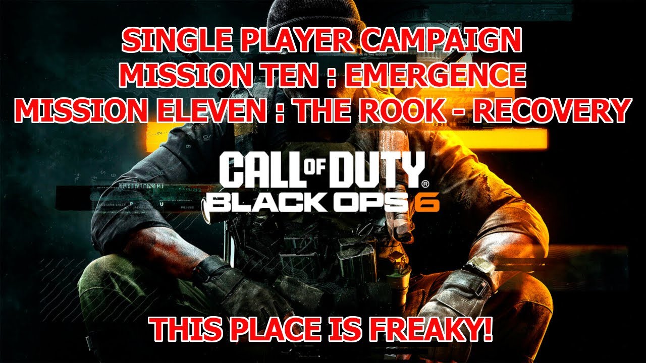 Call Of Duty Black Ops 6 Mission 10 Emergence & Mission 11 The Rook ...