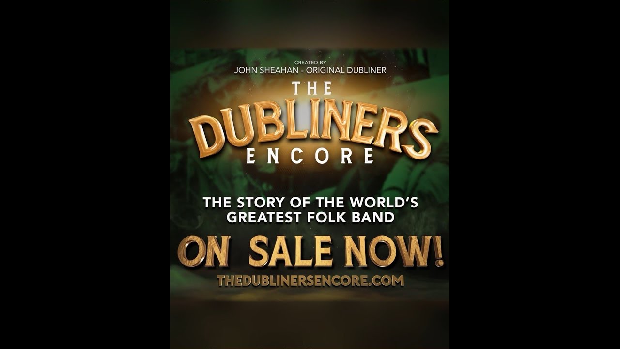 The Dubliners Encore - Gaiety Theatre Dublin 15th – 20th September 2025 ...