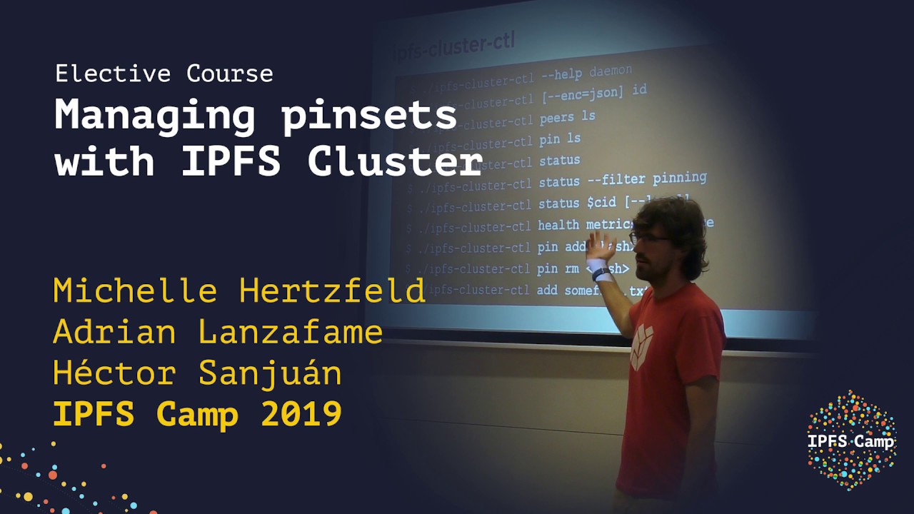 Managing pinsets with IPFS Cluster - IPFS Camp Workshop - YouTube