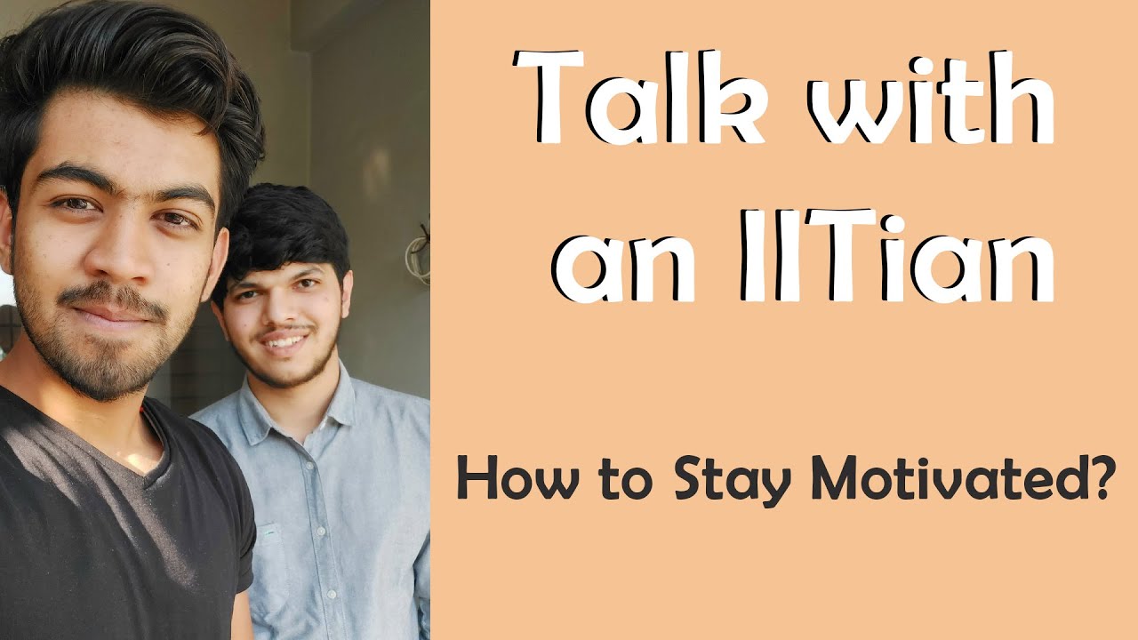 JEE Motivation by IITian | How to Stay Motivated | Grand Talks with ...