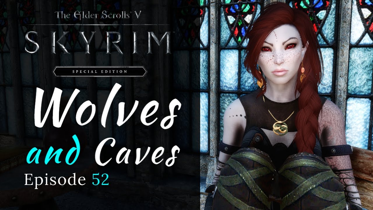Skyrim Special Edition | Wolves & Caves | Modded Skyrim Let's Play ...