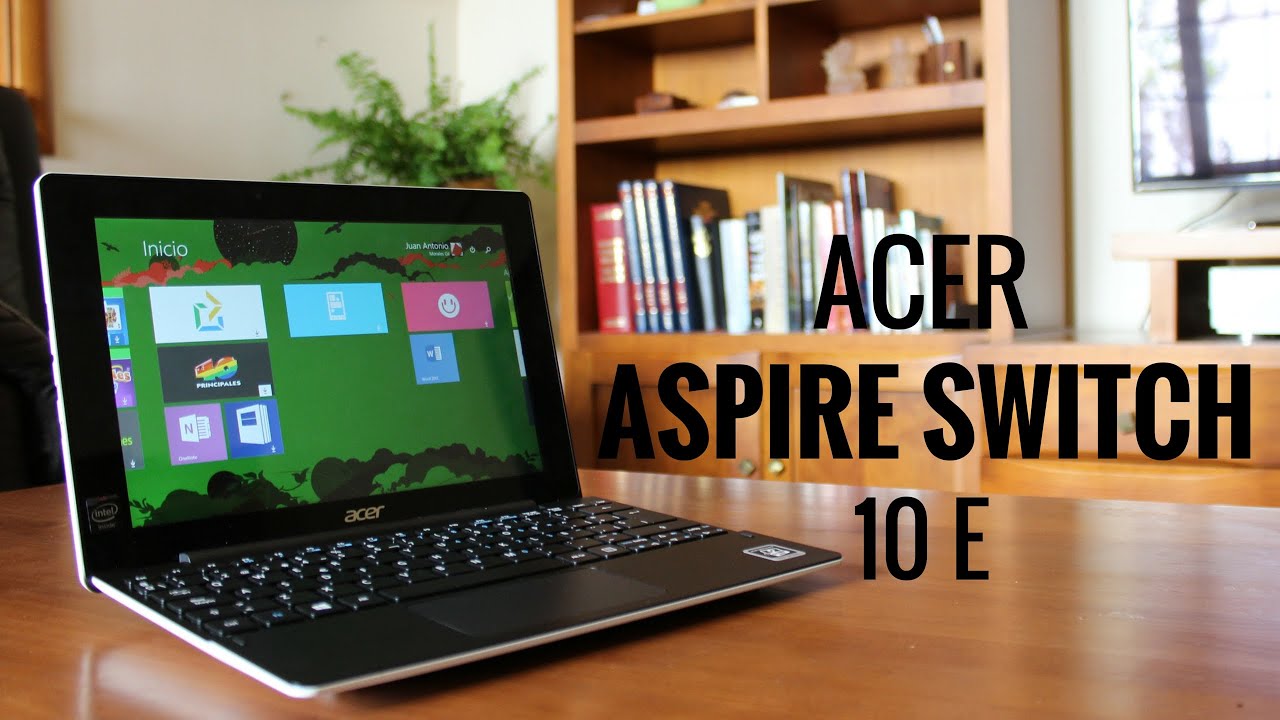 Acer Aspire Switch 10 E, análisis en español - YouTube