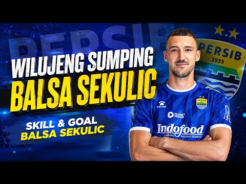 RESMI - Balsa Sekulic skill dan goal | calon pemain baru Persib Bandung 