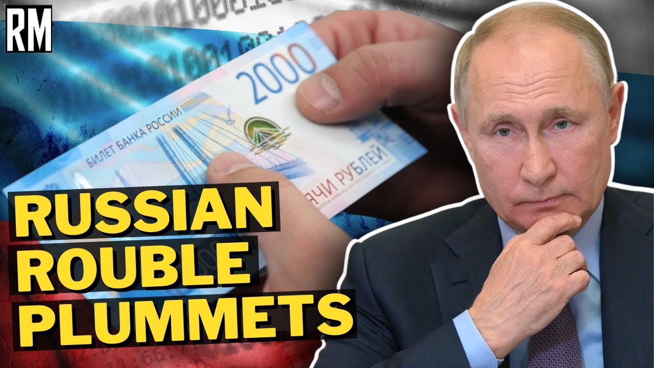 Russian Rouble PLUMMETS, Economic Sanctions Continue - YouTube