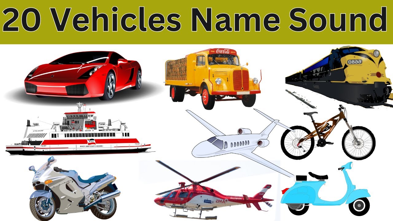 Vehicles name and sound | Vehicle Sounds|Mode of Transport |Vehicle for ...
