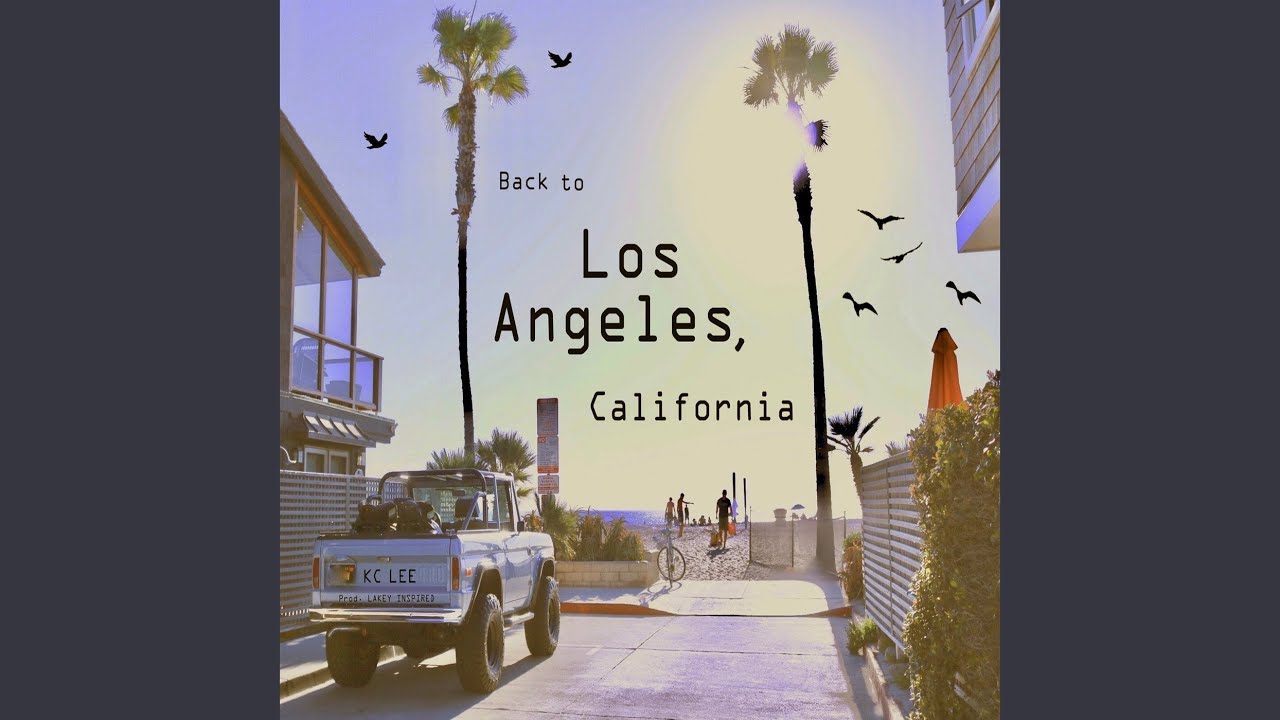 Back to Los Angeles California - YouTube