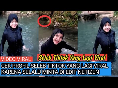 Seleb Tiktok Yang Lagi Viral Karena Selalu Minta Di Edit Netizen Akhirnya Nyebur ke Sungai
