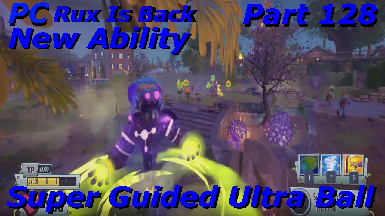 PVZ GW2 - New Ability Super Guided Ultra Ball + Rux Is Back - Trials Of ...