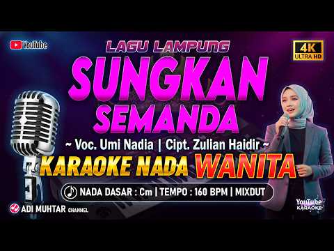 Sungkan Semanda Karaoke Nada Wanita / Cewek | Umi Nadia | Lagu Lampung | Cipt. Zulian Haidir
