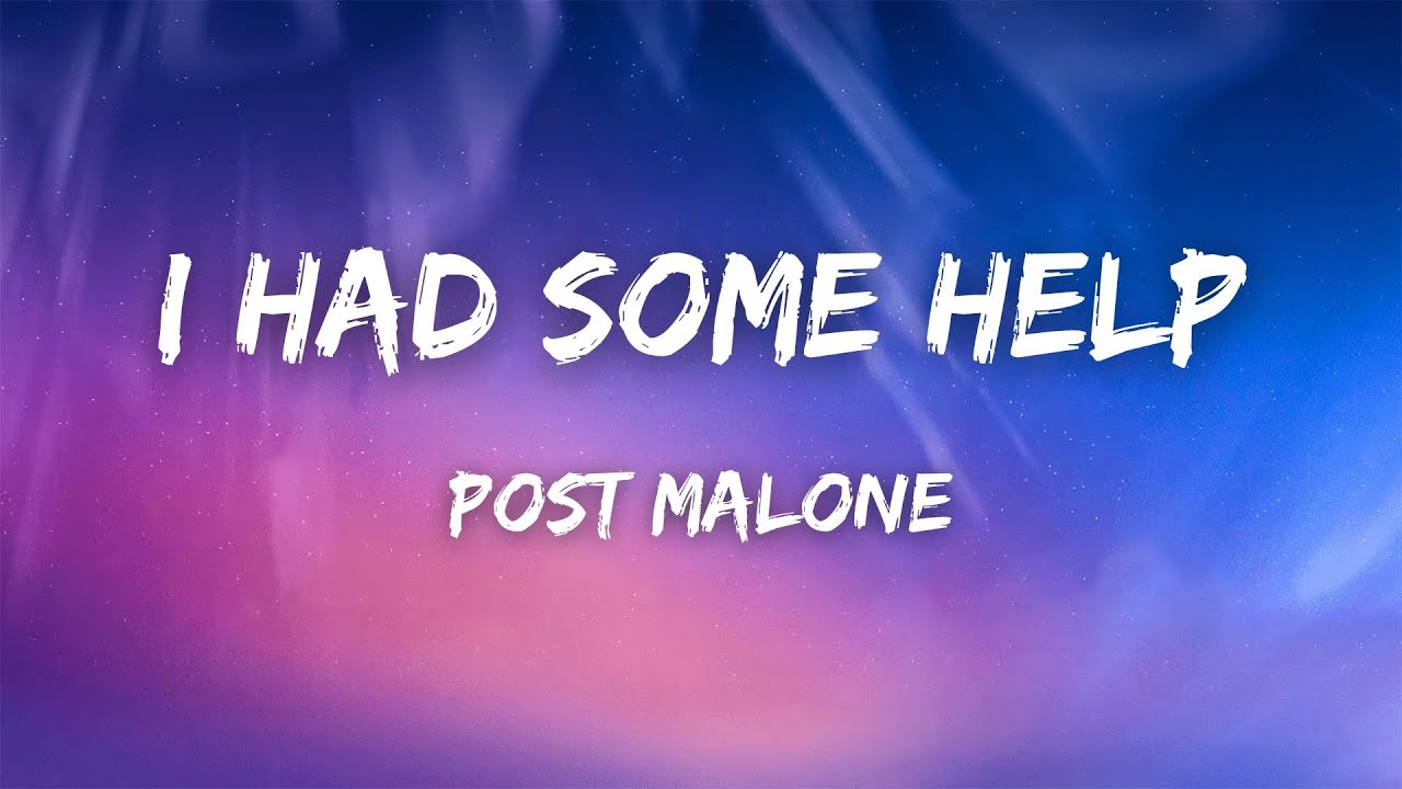 Post Malone - I Had Some Help (Lyrics) - YouTube