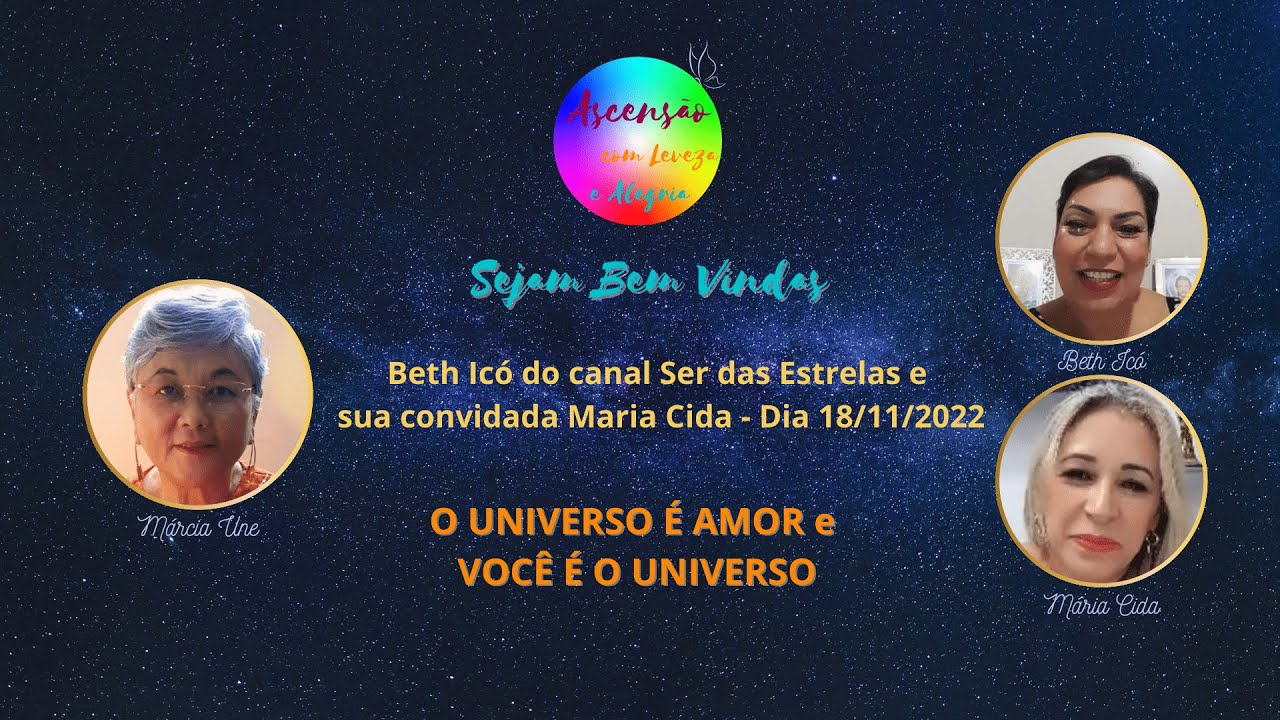 O Universo é Amor e Você é o Universo - Beth e Maria Cida - YouTube