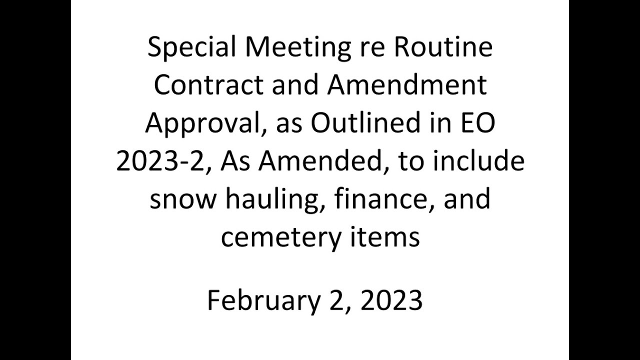 Special Meeting re Routine Contract and Amendment Approval, as Outlined ...