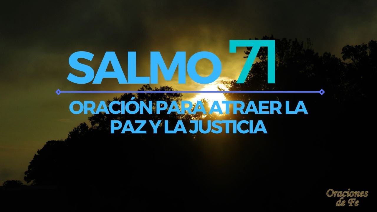 Salmo 71 - Oración para atraer la paz y la justicia - YouTube