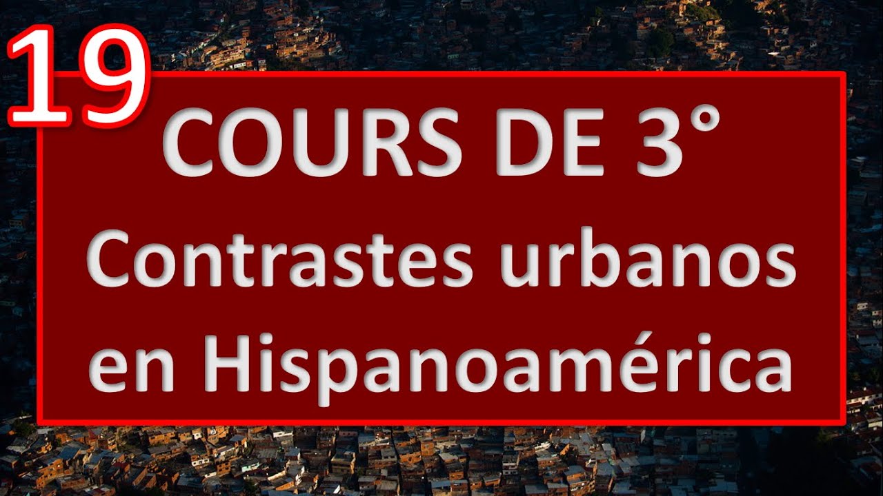 CVCAD 3emes 2020 06 01 Contrastes urbanos en Hispanoamérica - YouTube