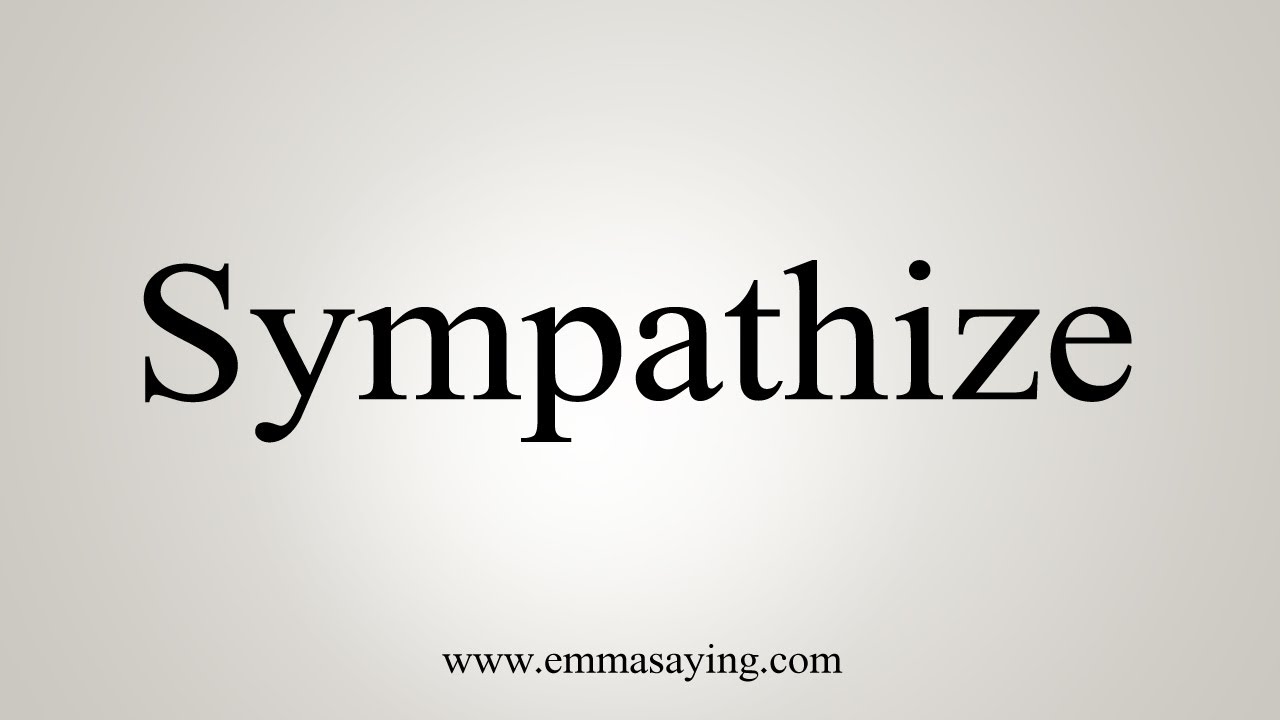 How To Say Sympathize - YouTube