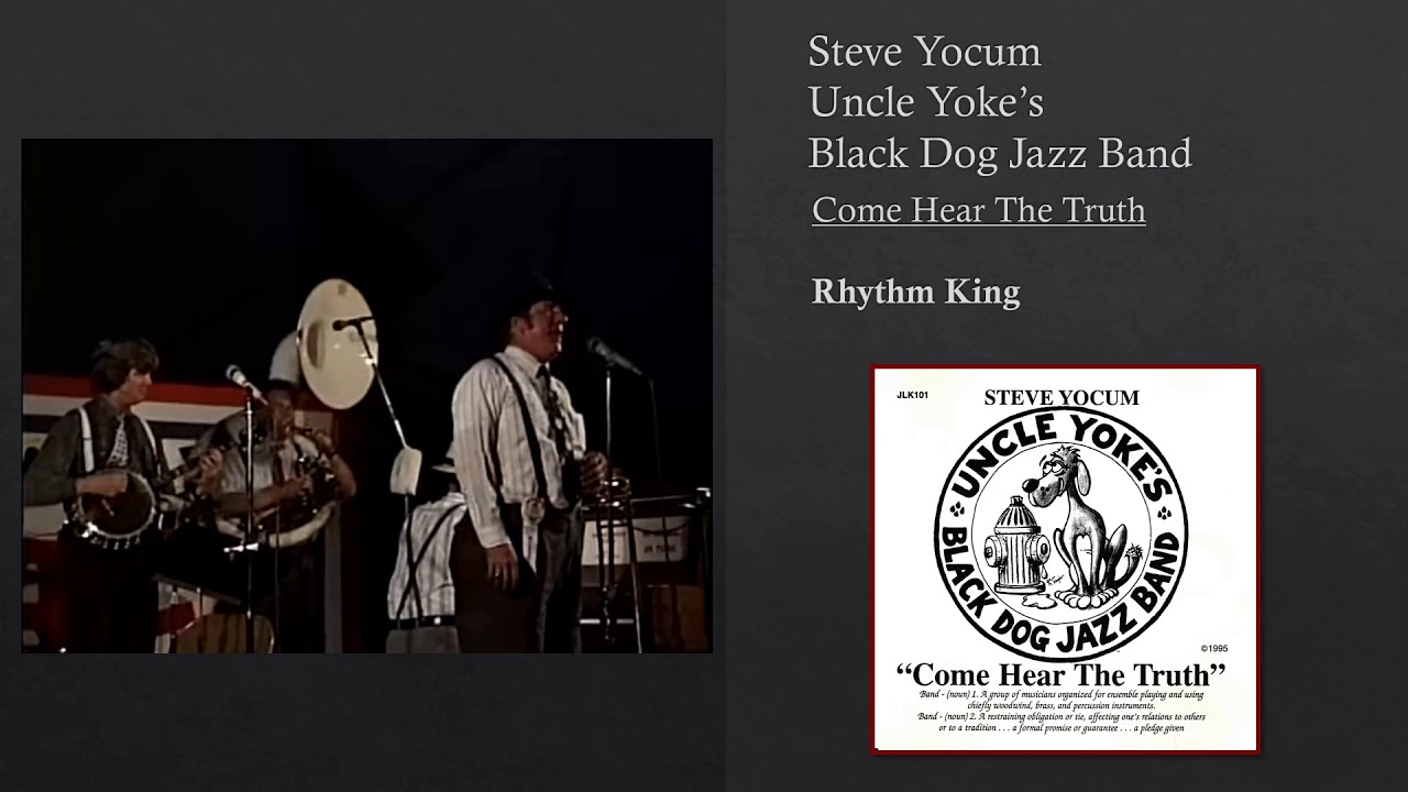 Rhythm King - Steve Yocum - Uncle Yoke's Black Dog Jazz Band - YouTube