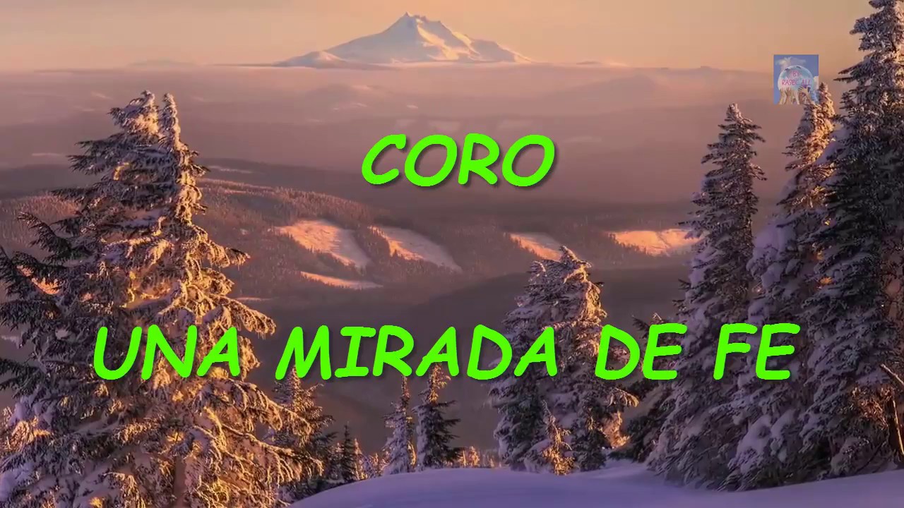 UNA MIRADA DE FE - YouTube