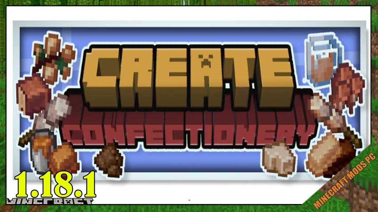Create Confectionery Mod 1.17.1 Download - How to install it for ...