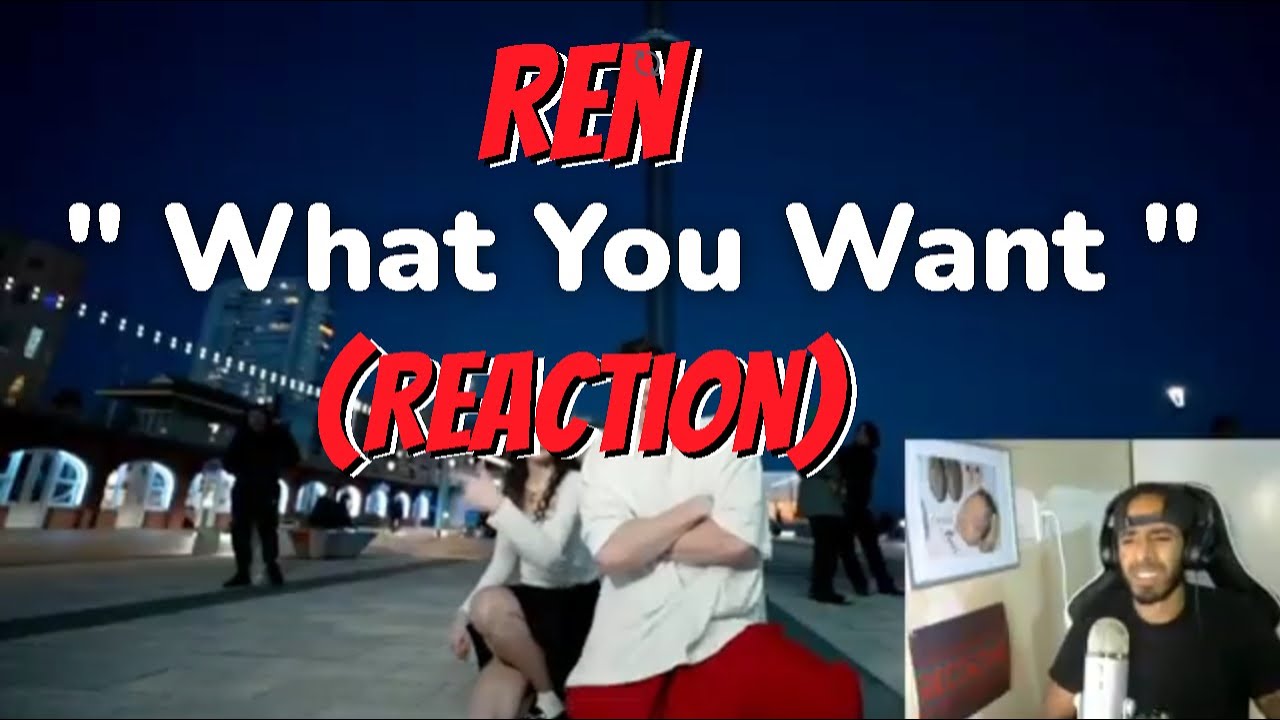 Damn They Took It Old School!! Ren " What You Want " (Reaction) - YouTube