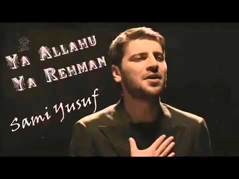 Sami Yusuf feat Yusuf Labib   Ya Allahu Ya Rahman