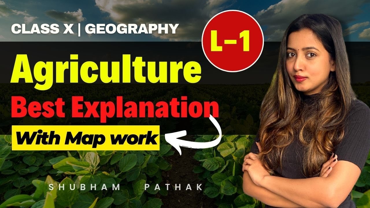 Class 10 AGRICULTURE FULL CHAPTER | L- 1 | Class 10 Social Science ...