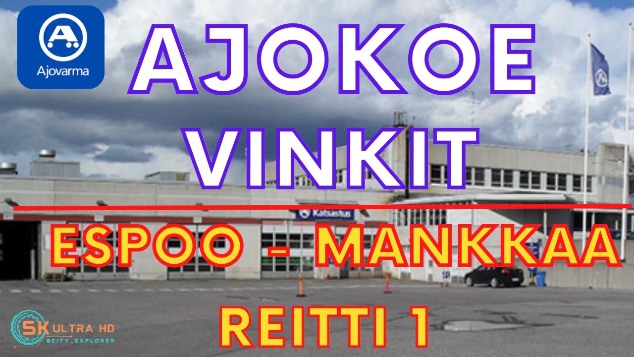 Ajokoe Espoo Mankkaa Dashcam | Reitti 1 | #espoo #finland #ajovarma # ...