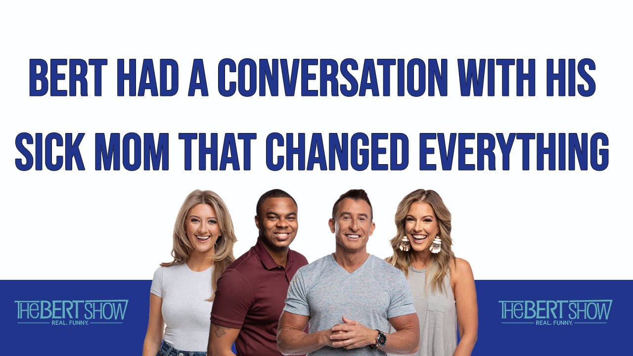 Bert Had A Conversation With His Sick Mom That Changed Everything - YouTube